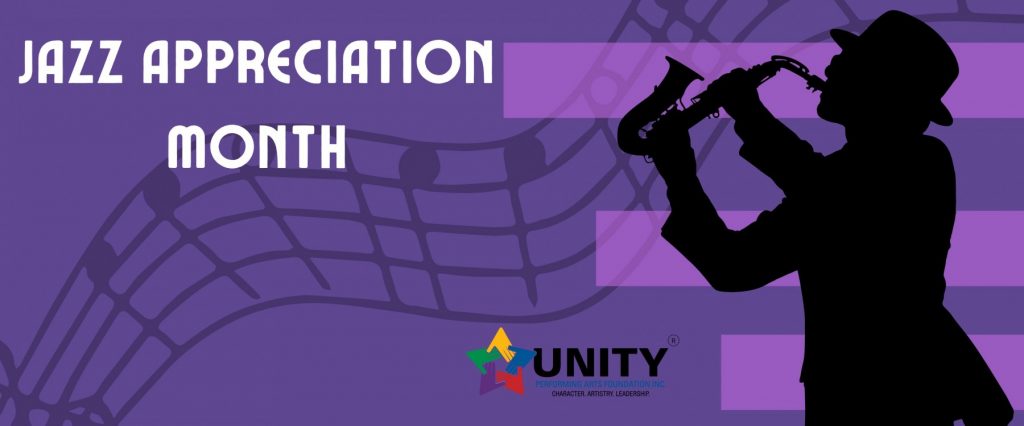Unity Performing Arts Foundation » jAZZ Appreciation month